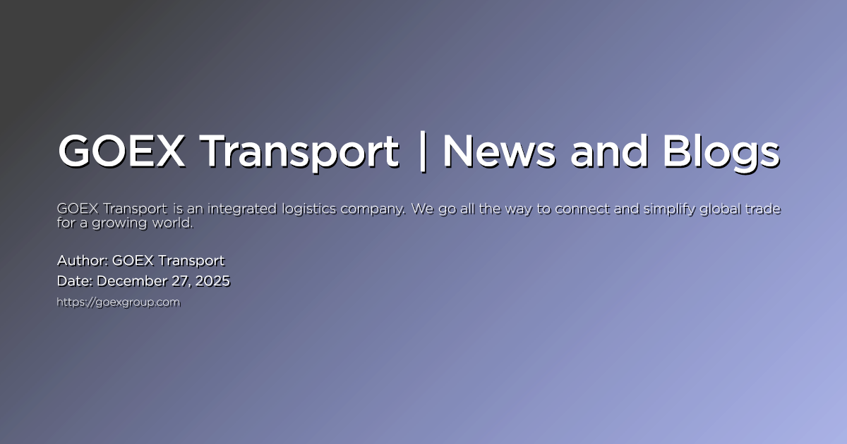 GOEX Transport | News and Blogs